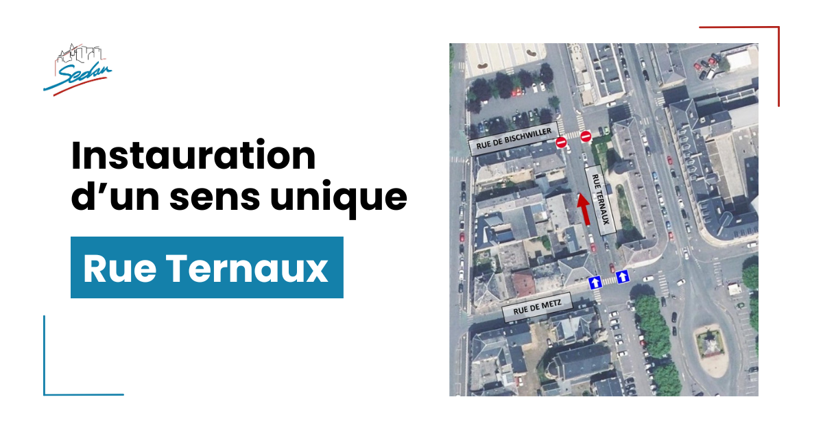 Rue Ternaux : instauration d’un sens unique – Ville de Sedan